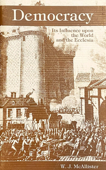 Democracy: Its Influence upon the World and the Ecclesia ...