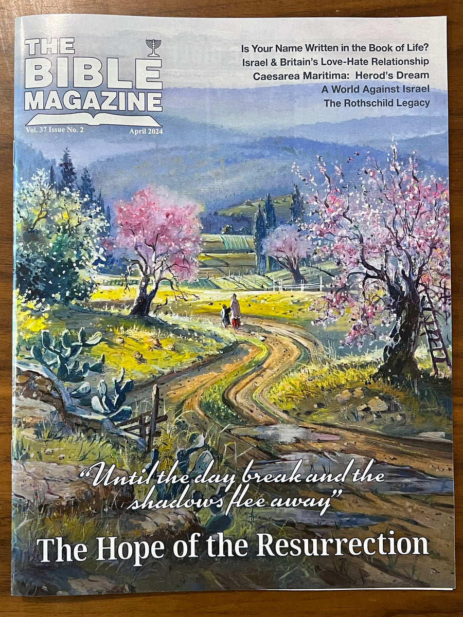 The Bible Magazine - The Hope of the Resurrection (April 2024 ...