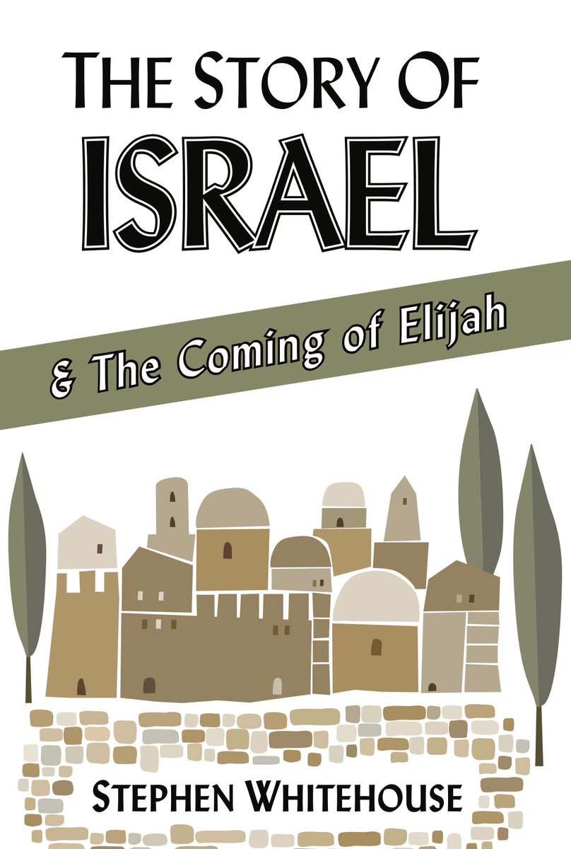 The Story of Israel and the Coming of Elijah – Christadelphian Library