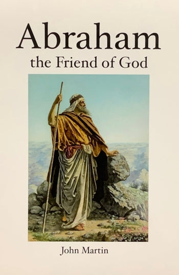 Abraham the Friend of God – Christadelphian Library