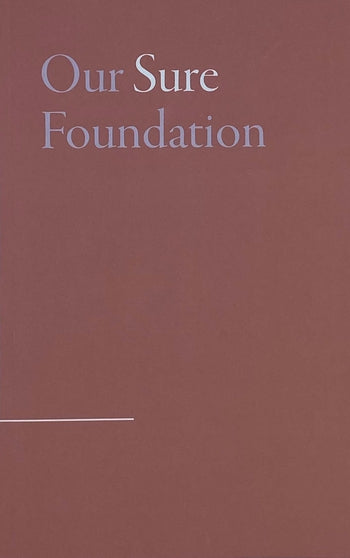 Our Sure Foundation – Christadelphian Library