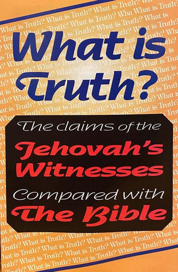 What is Truth (pamphlet) – Christadelphian Library